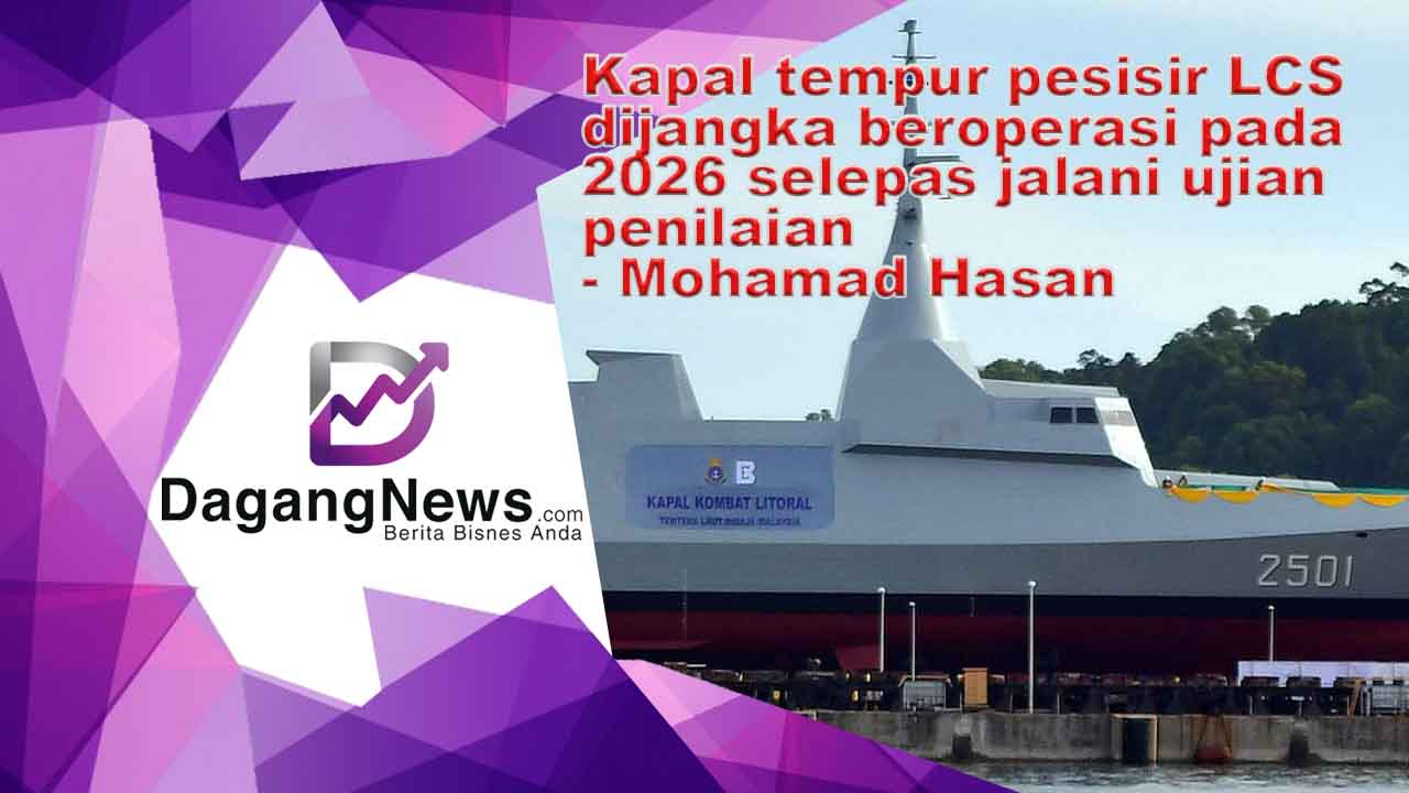 [VIDEO] Kapal tempur pesisir LCS dijangka beroperasi pada 2026 selepas ...